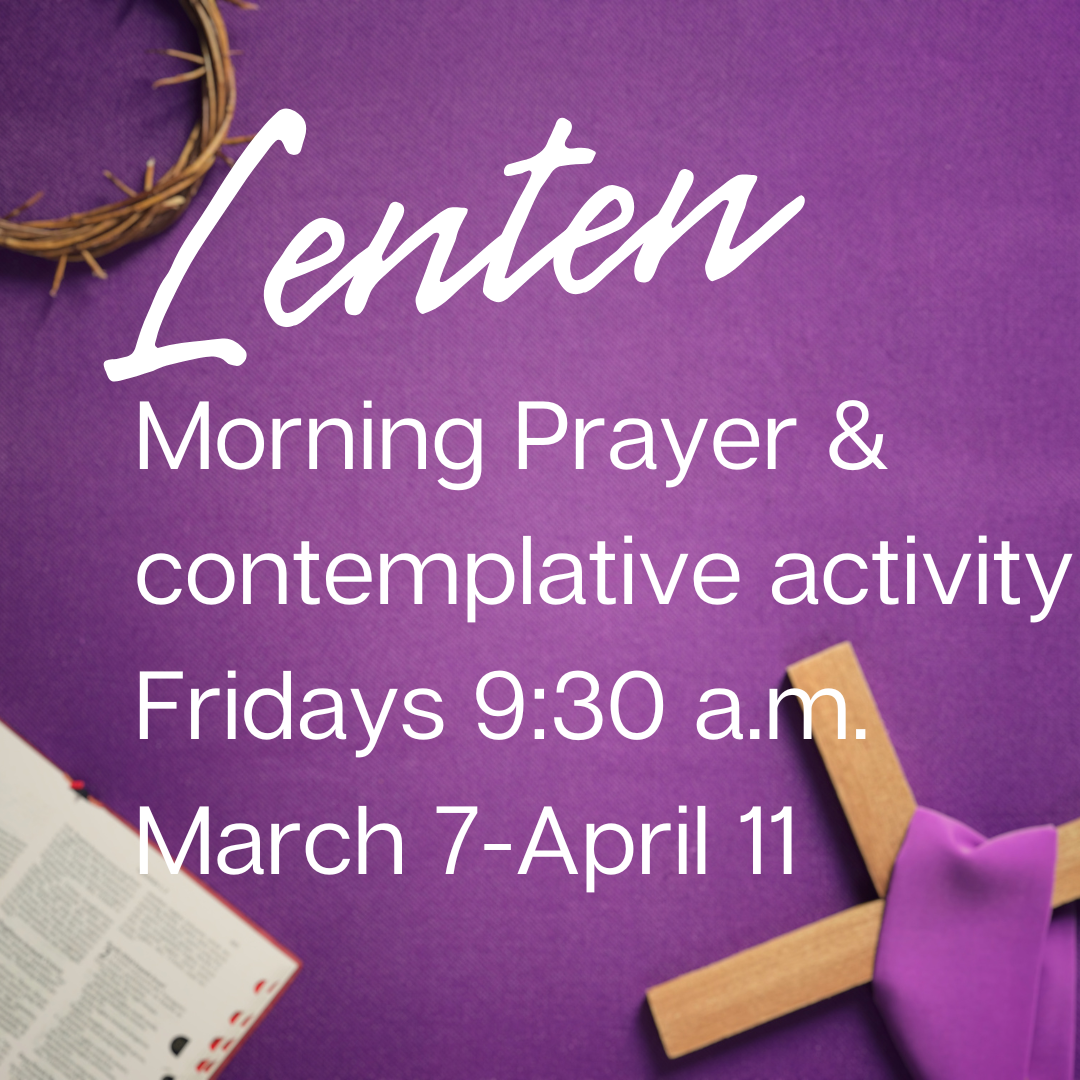 Lenten Morning Prayer & Activities - St. James Anglican Church